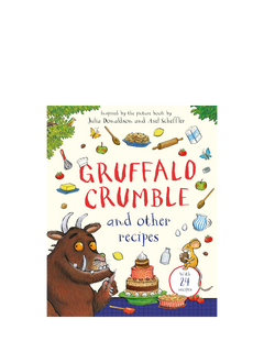 The Gruffalo Gruffalo Crumble and Other Recipes Kids' Book